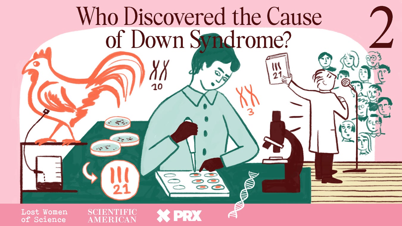 This Researcher Discovered the Cause of Down Syndrome, But For 50 Years ...
