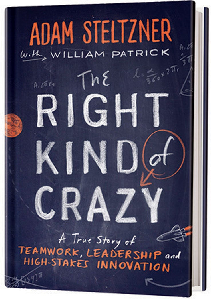 Book Review: The Right Kind of Crazy - Scientific American