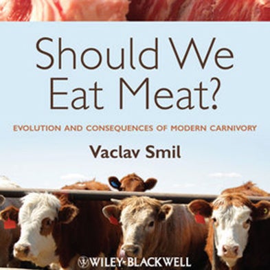 Should Humans Eat Meat? [Excerpt] - Scientific American