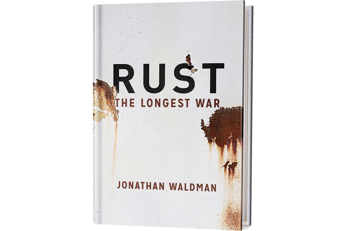 Book Review: Rust: The Longest War | Scientific American