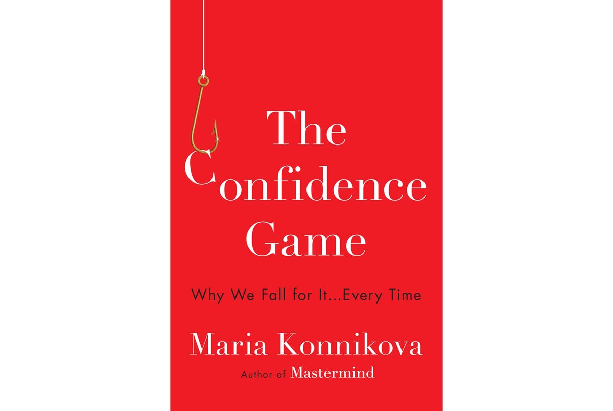 In the Con We Trust: A Q&A with Confidence Game Author Maria Konnikova ...
